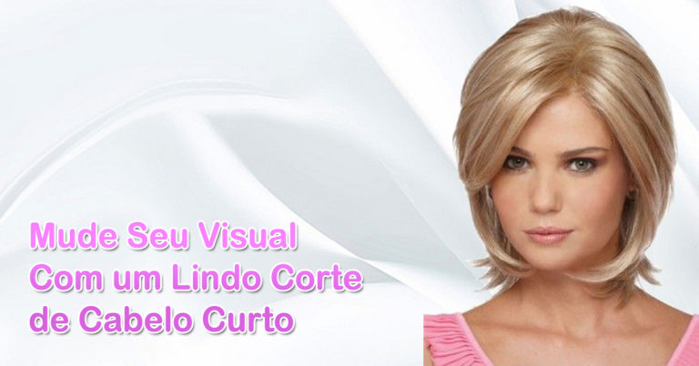 Mude Seu Visual Com um Lindo Corte de Cabelo Curto Mude Seu Visual Com um Lindo Corte de Cabelo Curto